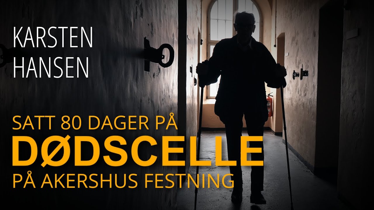 Karsten Hansen: Satt 80 dager på dødscelle på Akershus festning under 2 ...