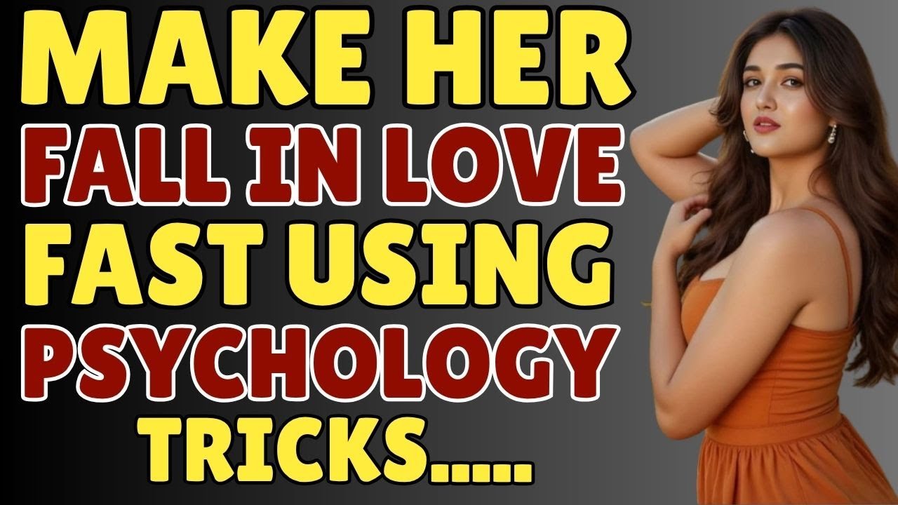 10 Psychological Tricks to Make Any Woman Fall in Love with You ...