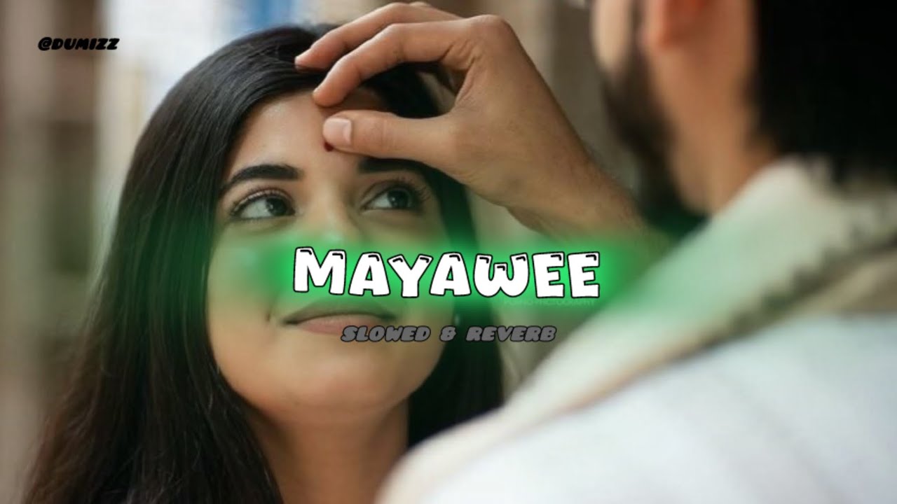 මායාවී | [Slowed & Reverb] | Mayawee - YouTube