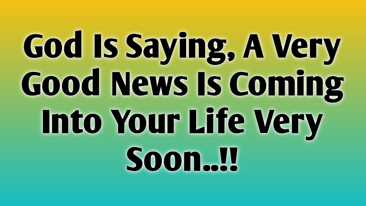 🤫Good News!!😱 A Very Good is Coming Into Your Life...| God's Message ...