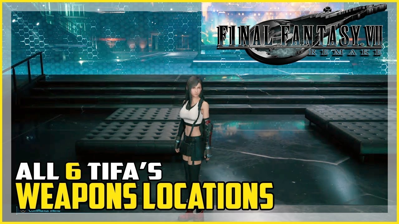 Final Fantasy 7 Remake All Tifa's Weapons Locations - YouTube