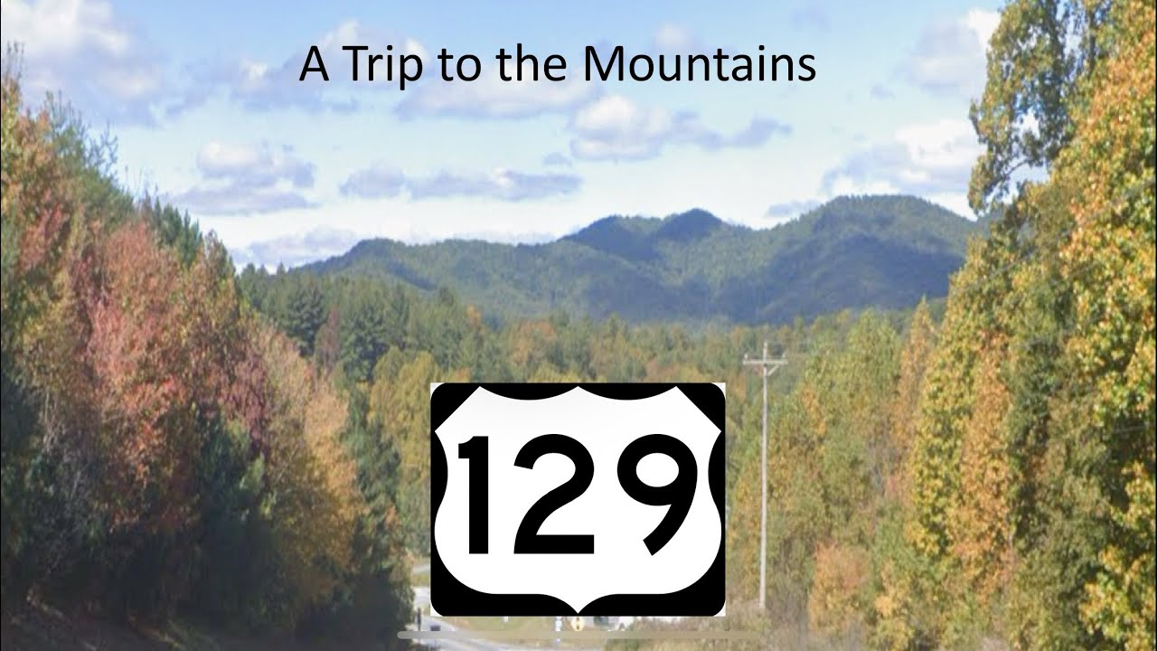 US-129 North: A Journey to the Mountains - YouTube