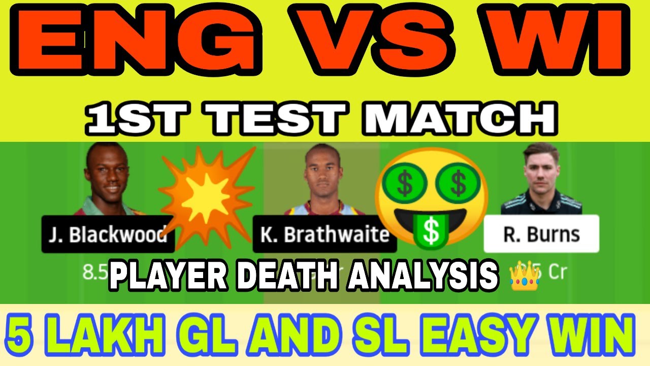 ENG VS WI 1ST TEST MATCH DREAM11 AND GC11 PREDICTION PLAYER DEPTH ...