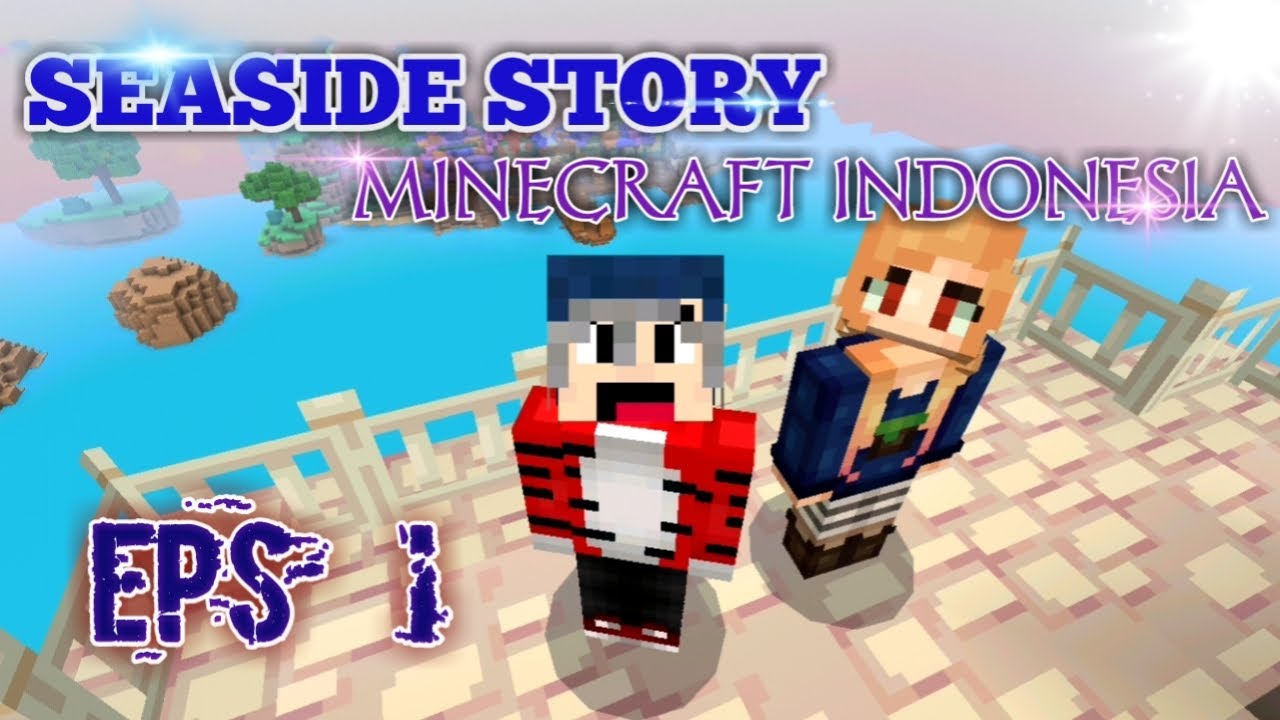 Seaside Story Minecraft Part 1 ; Drama Seaside Story ; Minecraft ...