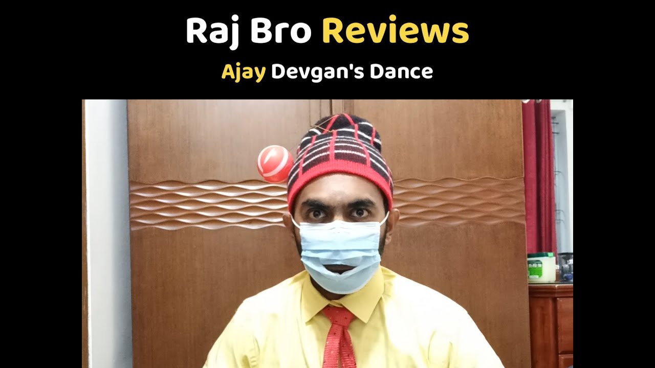 Raj Bro Reviews Ajay Devgan's Dance - YouTube
