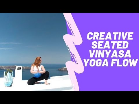Creative Seated Vinyasa Yoga Flow - YouTube