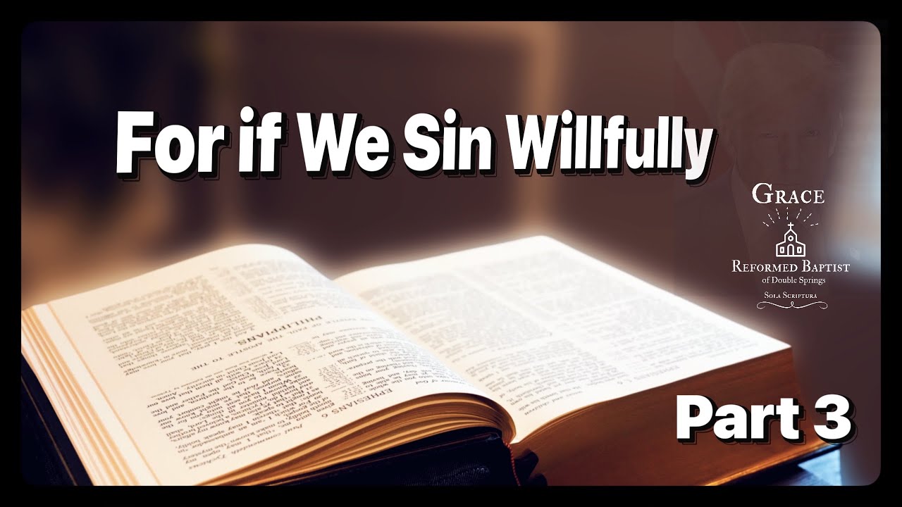 For if We Sin Willfully Part 3 - YouTube