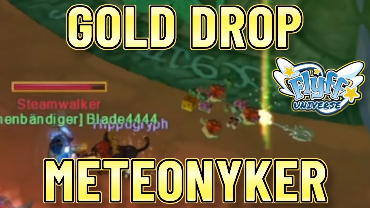 Flyff Universe - Gold Drop bei Meteonyker! - YouTube
