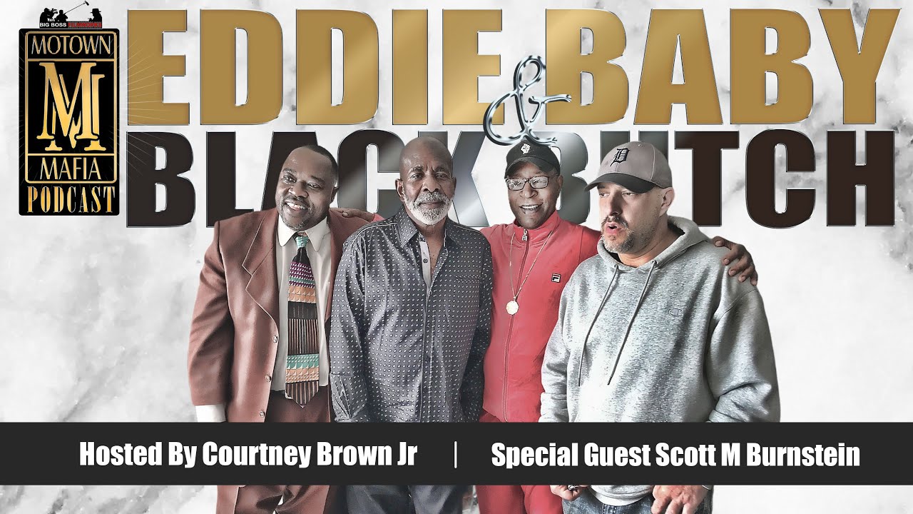 Eddie Baby And Black Butch | Motown Mafia Podcast | Courtney Brown Jr ...