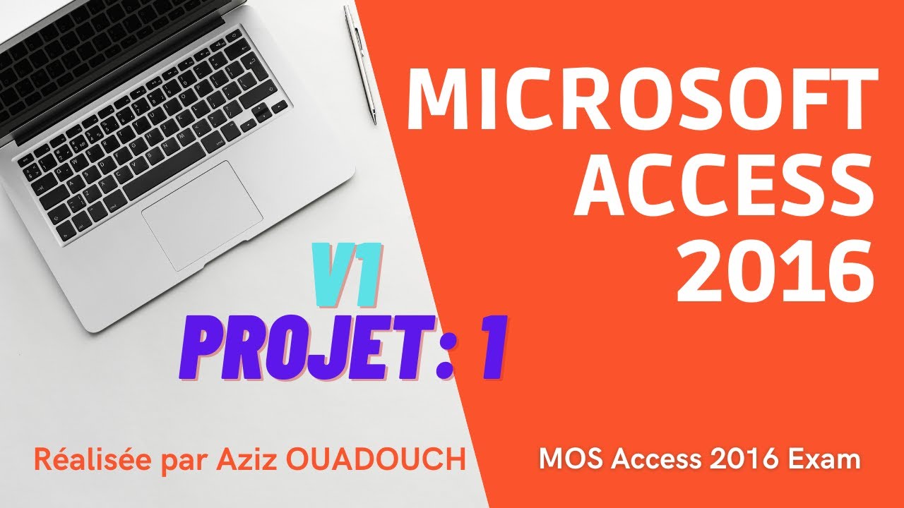 MOS Access Spécialiste 2016 Exam 77 730 V1 Projet 1 - YouTube
