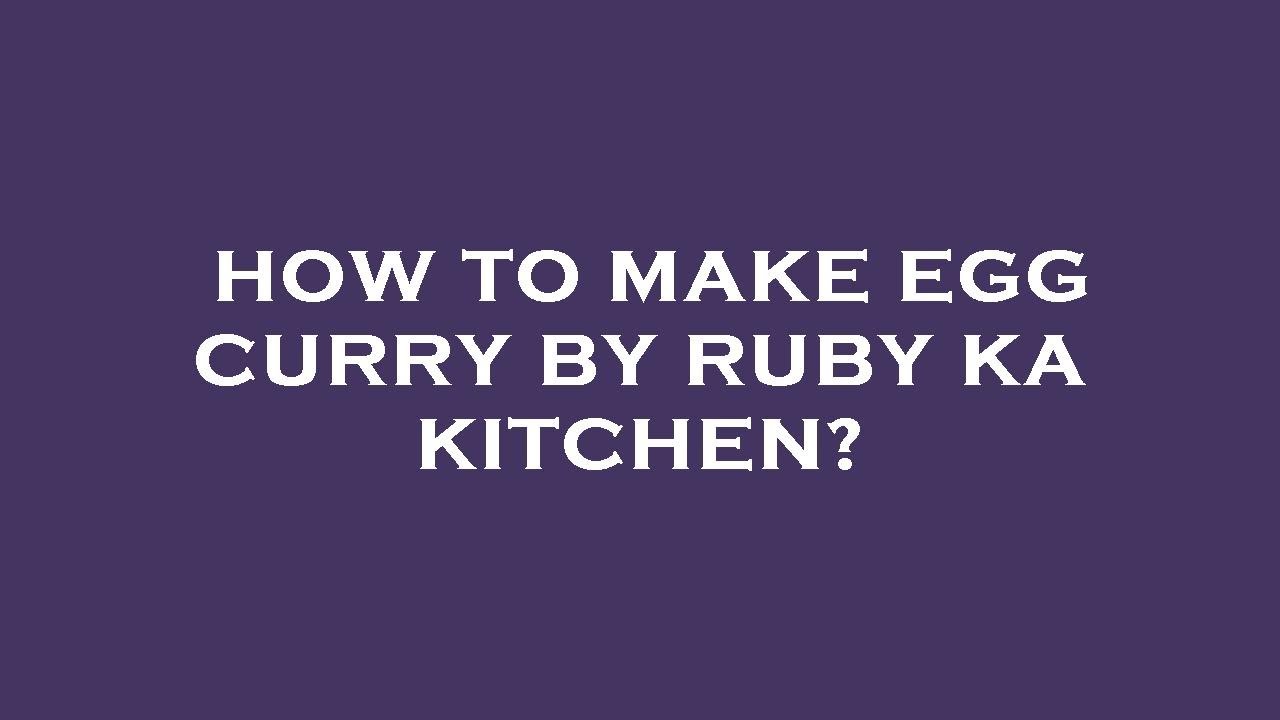 How to make egg curry by ruby ka kitchen? - YouTube