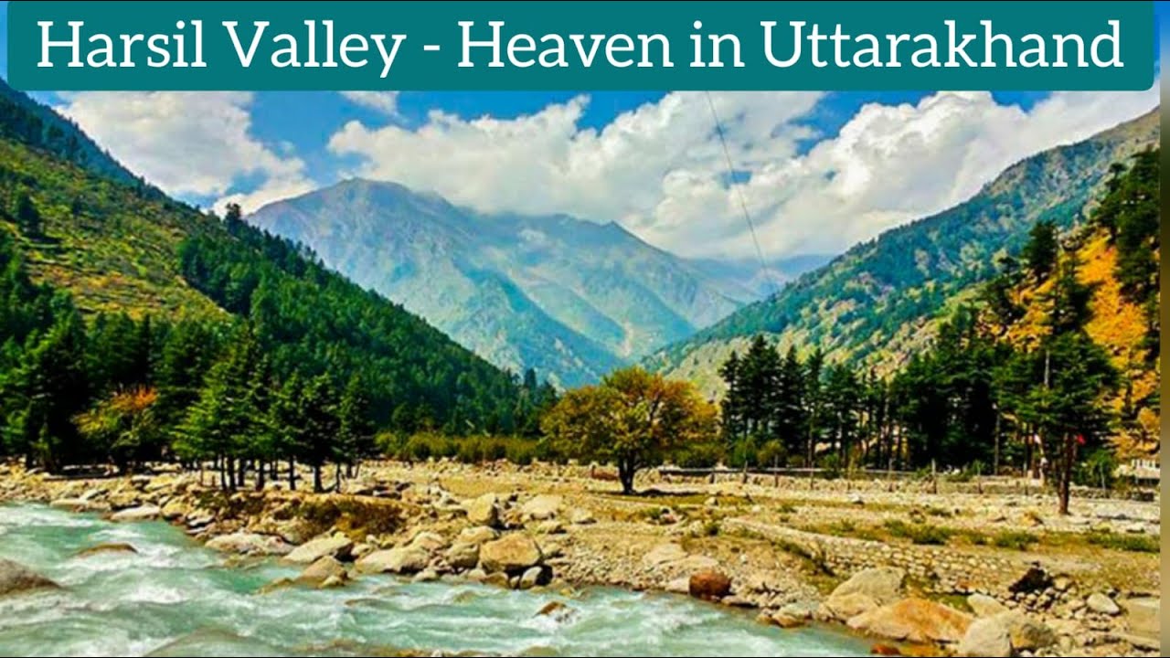 Harsil Valley - Heaven in Uttarakhand Travel Guide 2021 | Places to ...