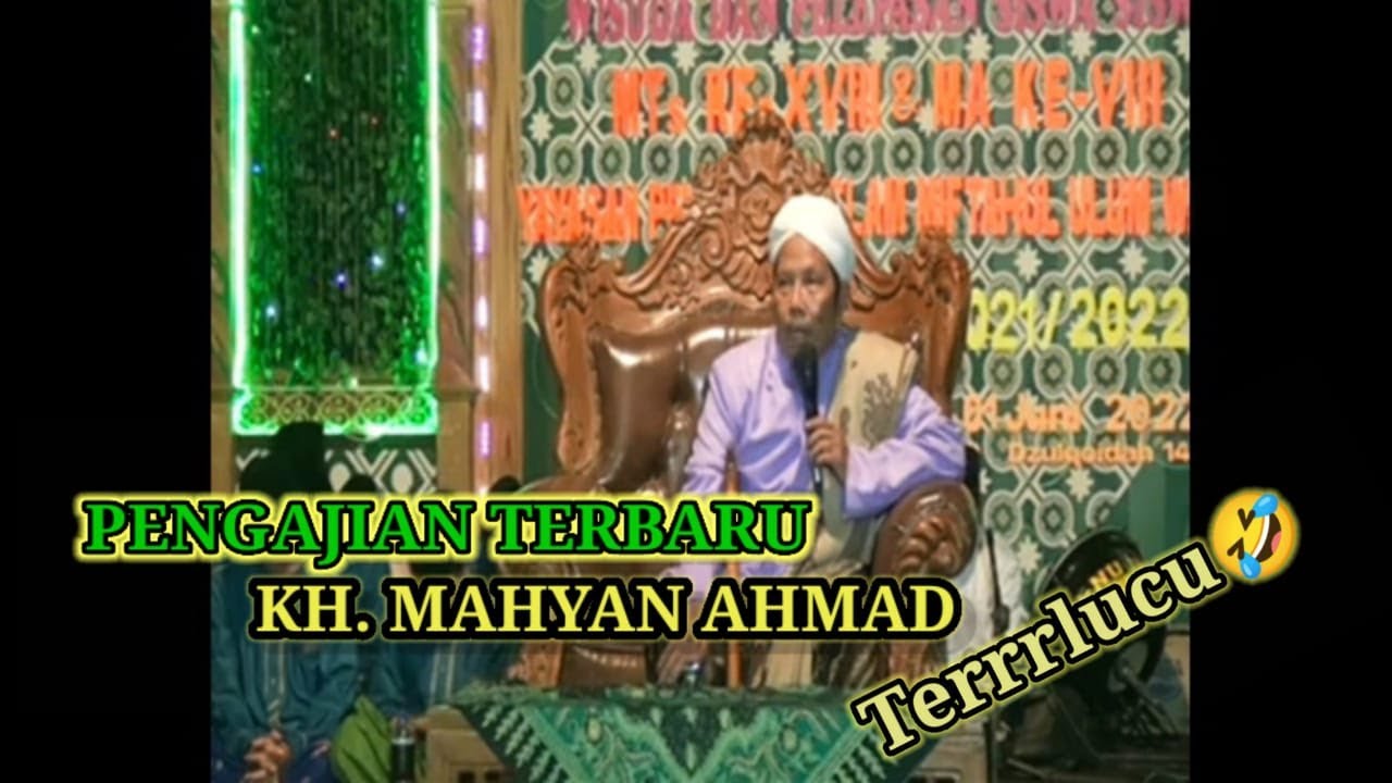 PENGAJIAN KH. MAHYAN AHMAD TERBARU DI MTs-MA MIFTAHUL ULUM WEDING BONAG DEMAK - YouTube