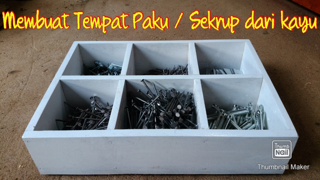 Membuat Tempat Paku / Sekrup Dari Kayu | Bikin kotak paku | Woodworking ...