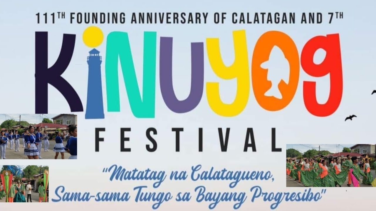 111th FOUNDING ANNIVERSARY OF CALATAGAN BATANGAS AND 7th KINUYOG ...