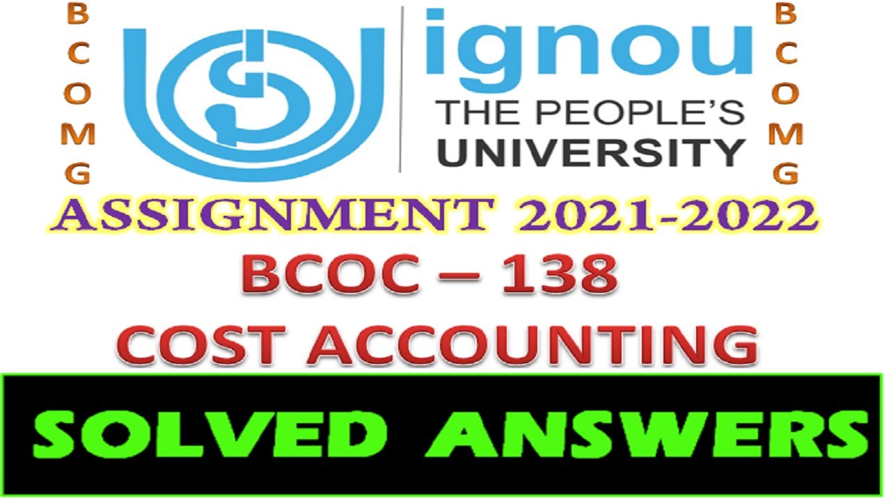 SOLVED ANSWERS OF BCOC-138 IGNOU BCOMG ASSIGNMENT 2021-22 - YouTube