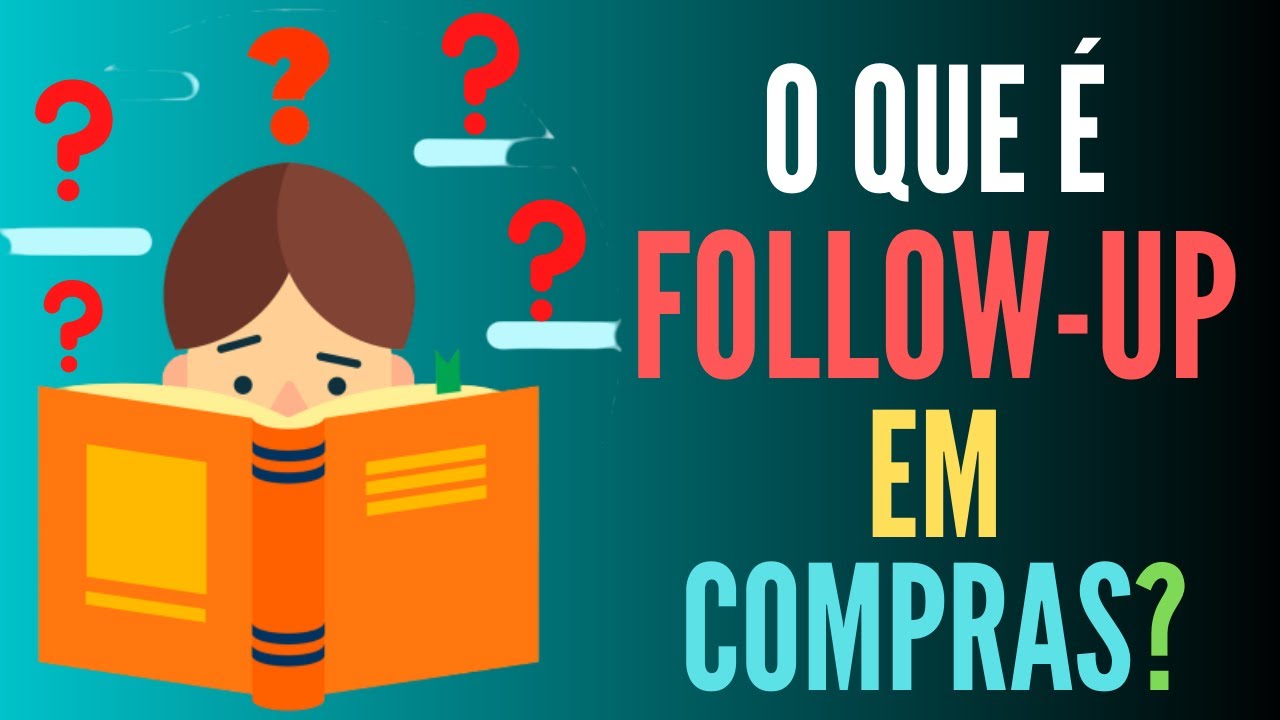 O que é follow-up em compras? - YouTube