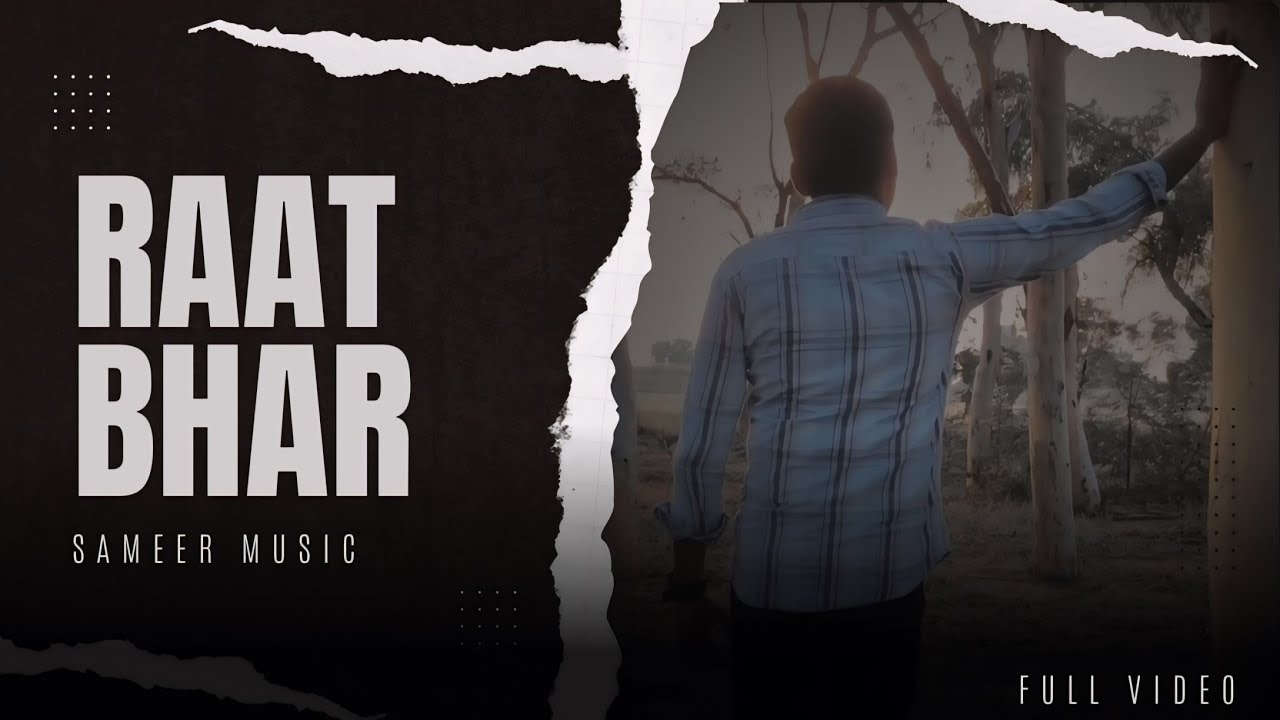 Raat Bhar | Sameer | (Official Video) |New Hindi Songs 2024 - YouTube