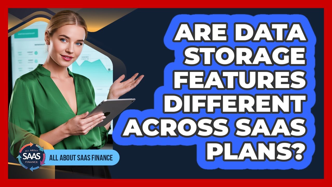 Are Data Storage Features Different Across SaaS Plans? - YouTube