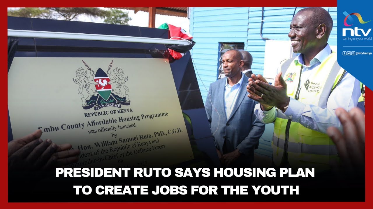 President Ruto says housing plan to create jobs for the youth - YouTube