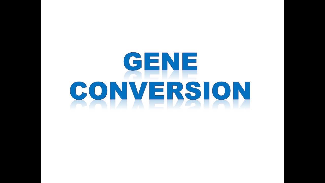 GENE CONVERSION - YouTube