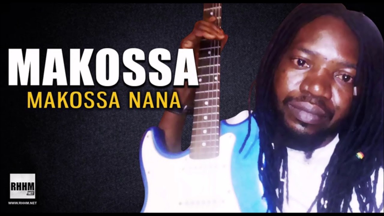 MAKOSSA - MAKOSSA NANA (2020) - YouTube