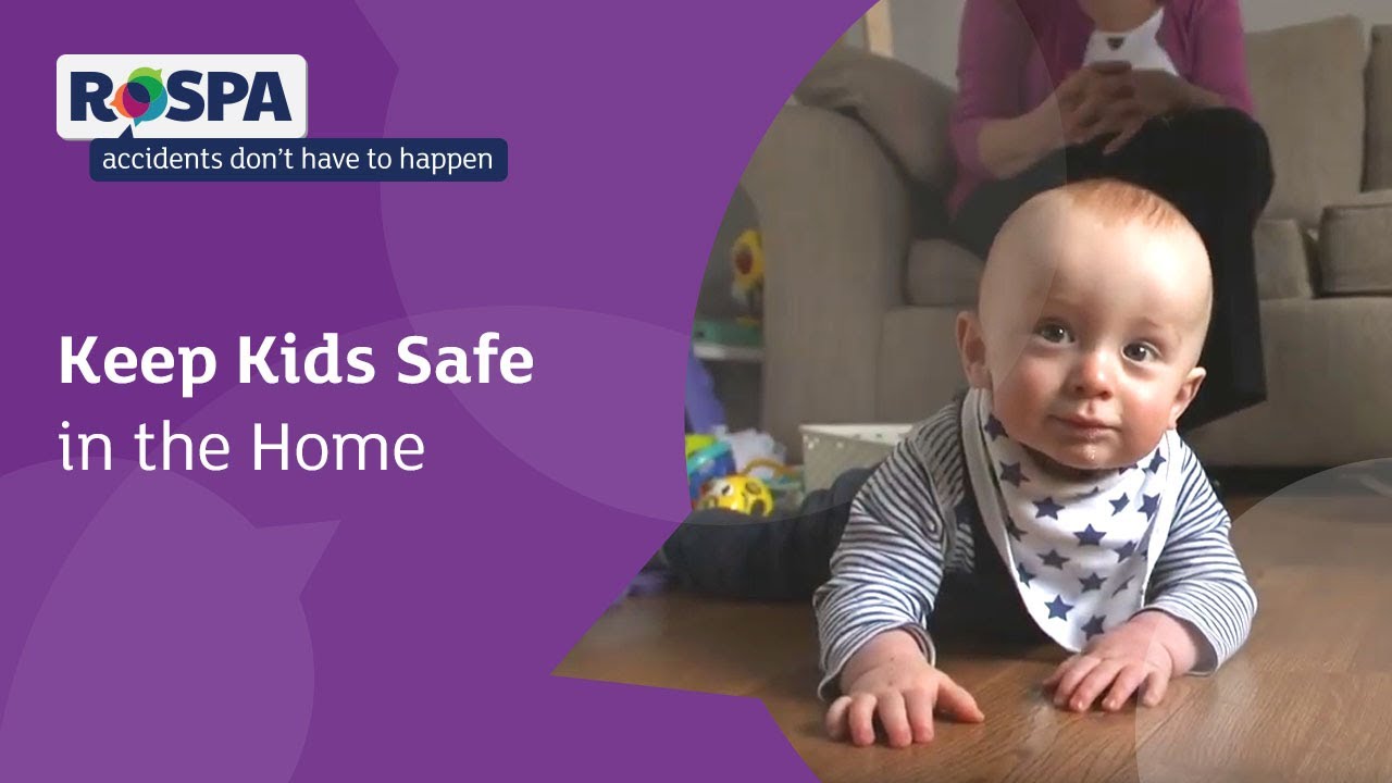 RoSPA - Keep Kids Safe in the Home - YouTube
