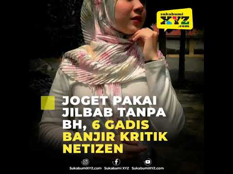 Enam gadis berjilbab tanpa BH sambil berjoget banjir kritikan 😭