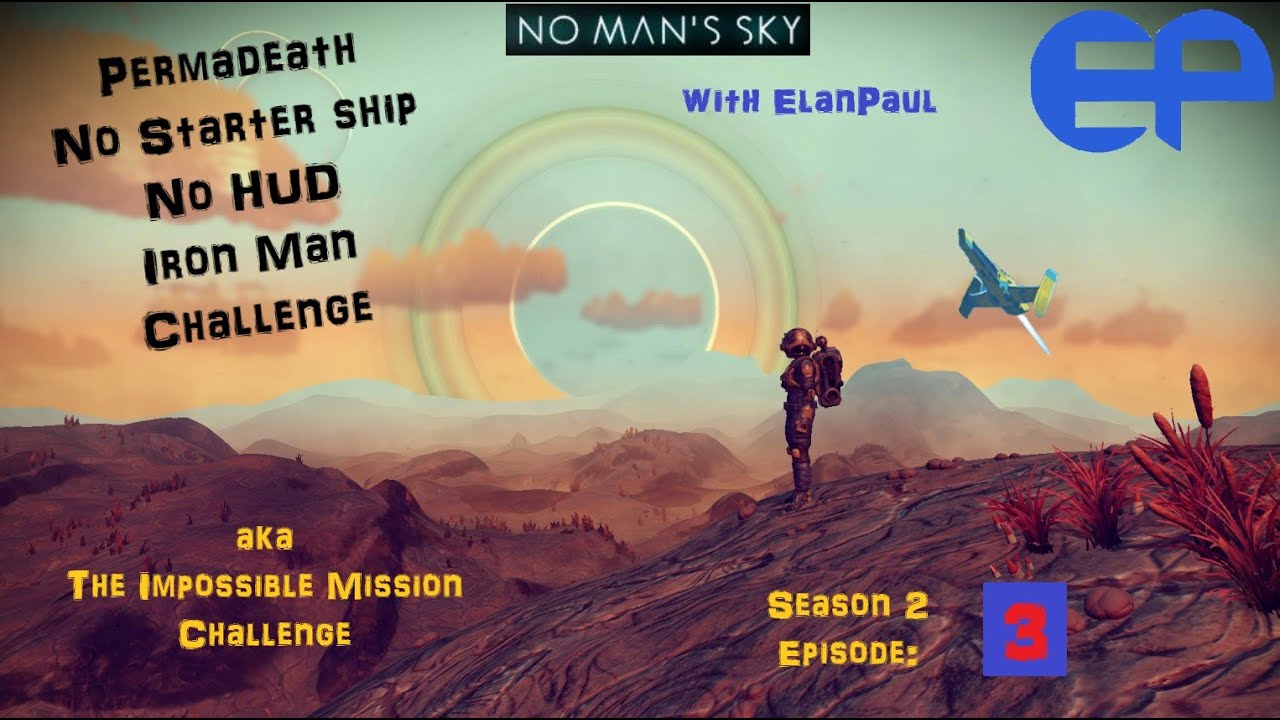 No Man's Sky NMS Impossible Mission Challenge! No Hud/No Starter Ship ...