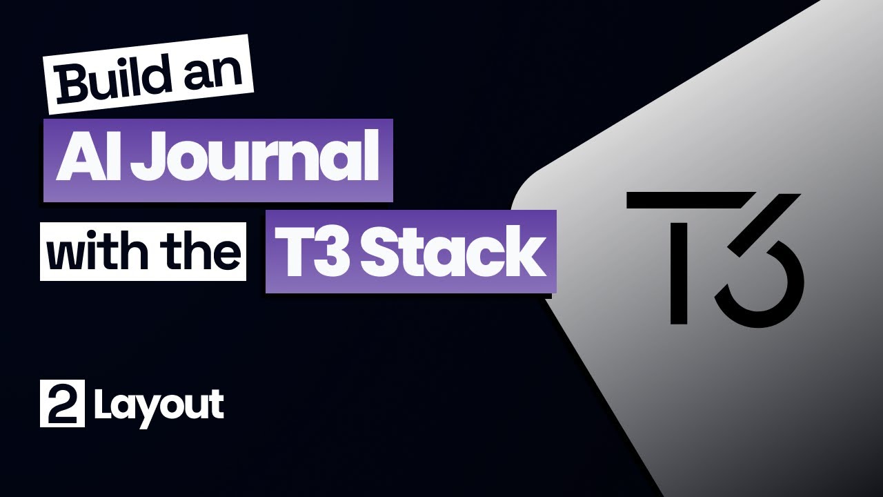 T3 Stack AI Journal - 02 Layout - YouTube