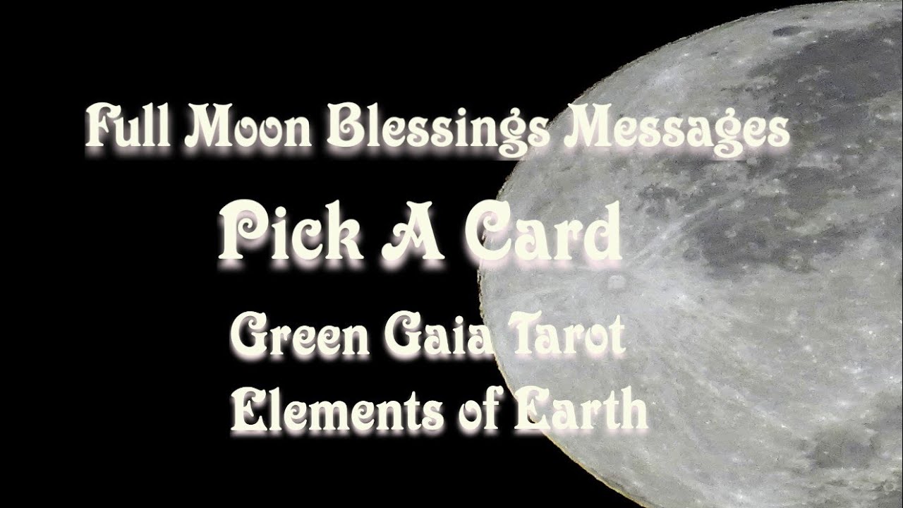 Full Moon Blessings Messages Pick A Card Reading // 🌕 Full Moon Pick A ...
