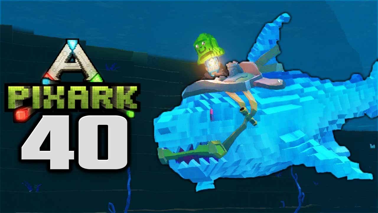 TAMING A MEGALODON SHARK! - Let's Play PixARK Gameplay Part 40 (PixARK ...