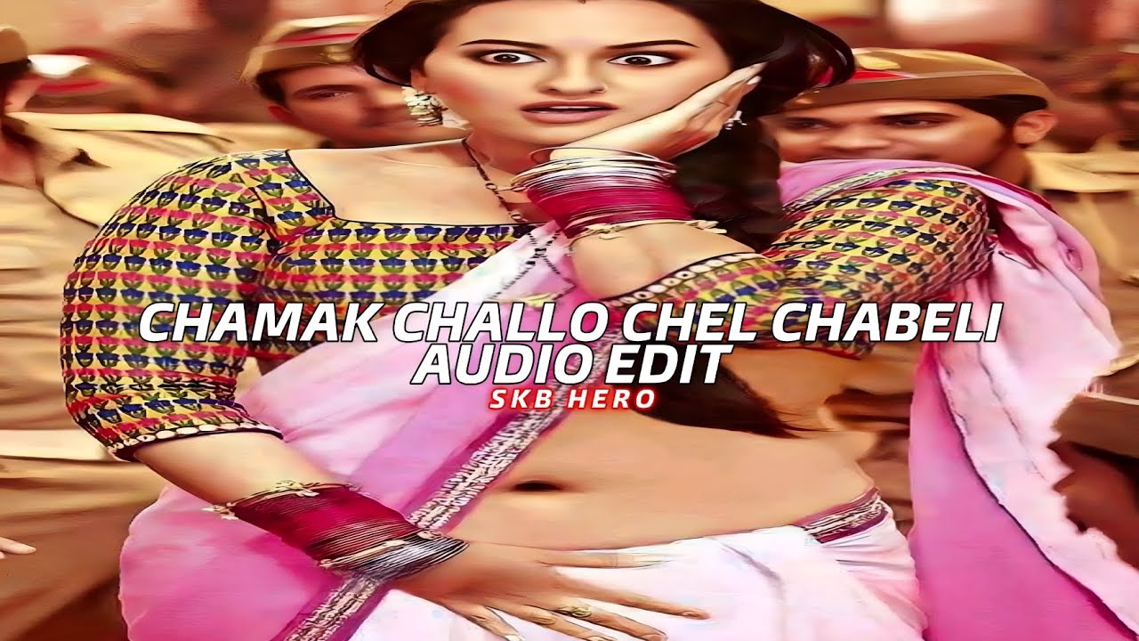 Chamak Chalo Chel Chabeli - Shreya Ghoshal - [Edit Audio] - YouTube