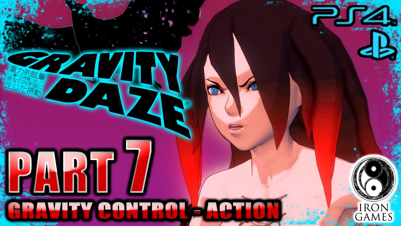 #7【PS4】GRAVITY DAZE：グラビティデイズ実況プレイ【エピソード8/百一夜】 - YouTube