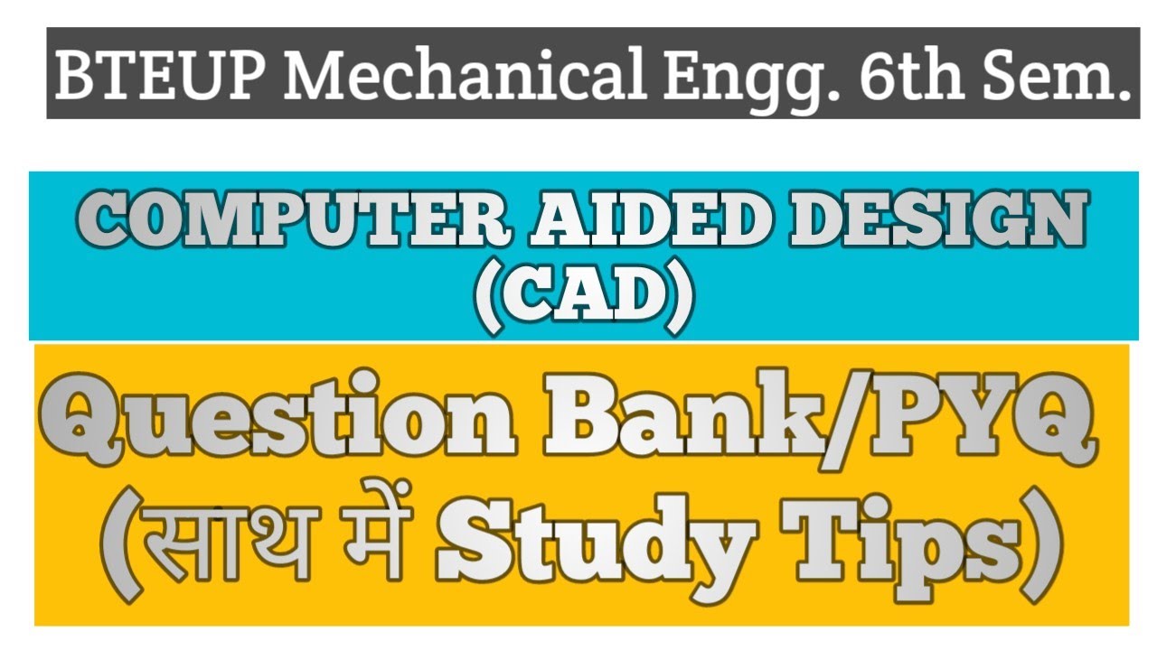 Computer Aided Design (CAD) । Question Bank । Previous Year Questions ...