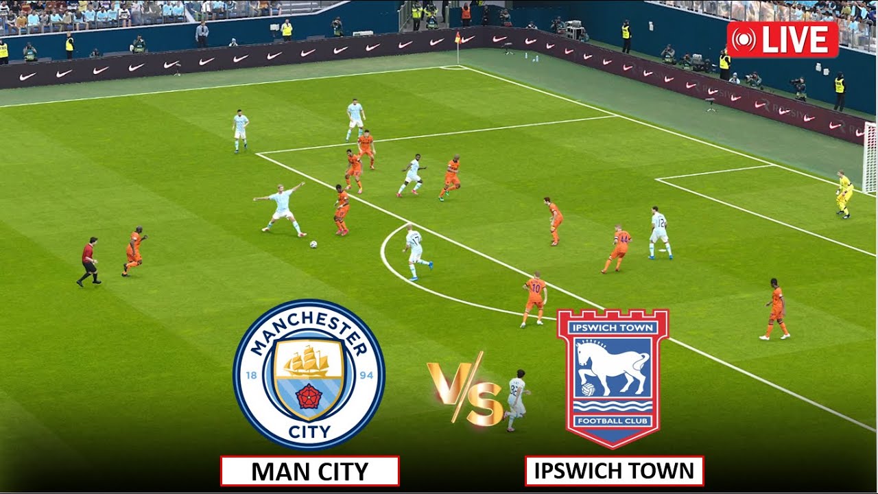 🔴LIVE : MANCHESTER CITY vs IPSWICH TOWN I ENGLISH PREMIER LEAGUE LIVE ...