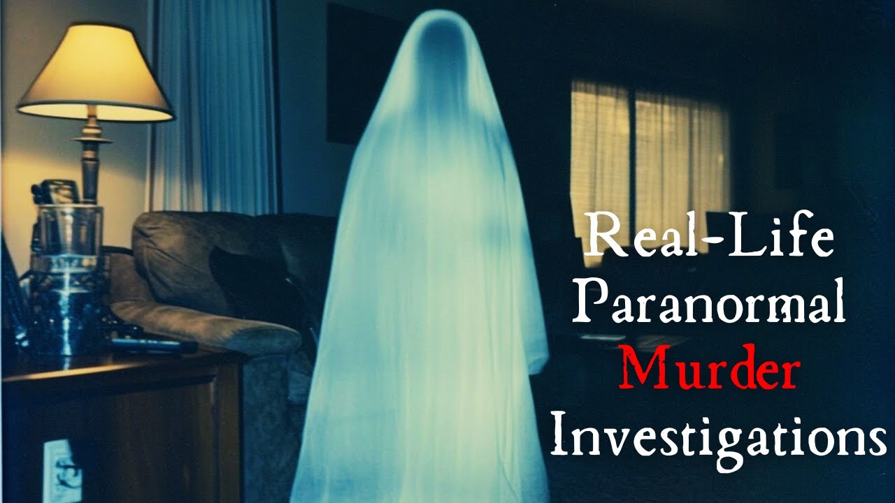 Top 9 Real-Life Paranormal Murder Investigations | Ghosts That Solved ...