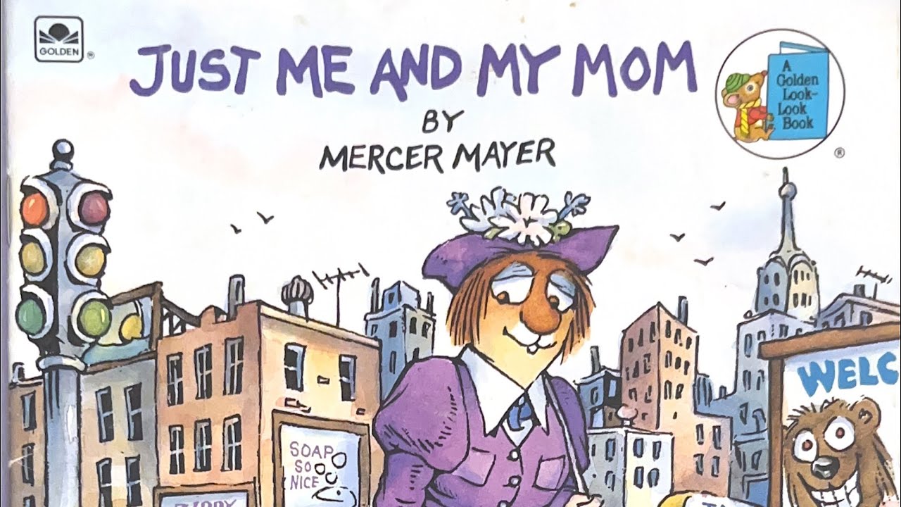 Just Me and My Mom by Mercer Mayer (Read Aloud) - YouTube