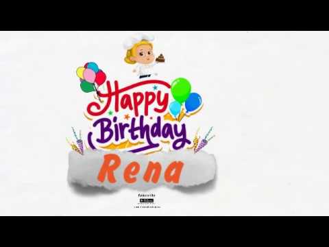 Happy Birthday Rena - YouTube