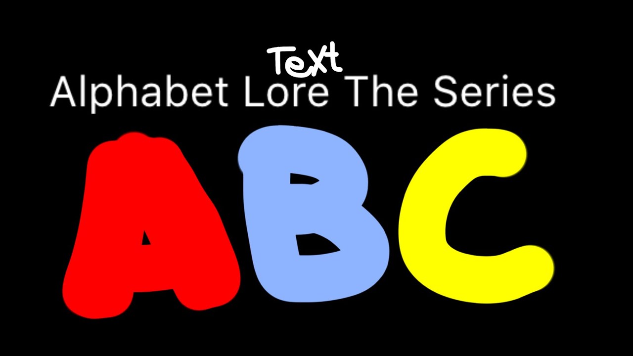 Alphabet Lore (A-Z) Animation Text Face - YouTube