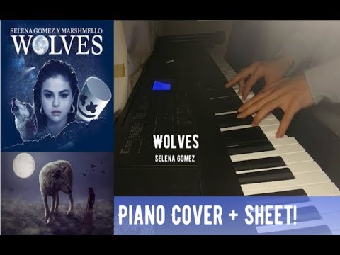 [BEST! Piano Cover] WOLVES - Selena Gomez X Marshmello (FREE Sheet ...