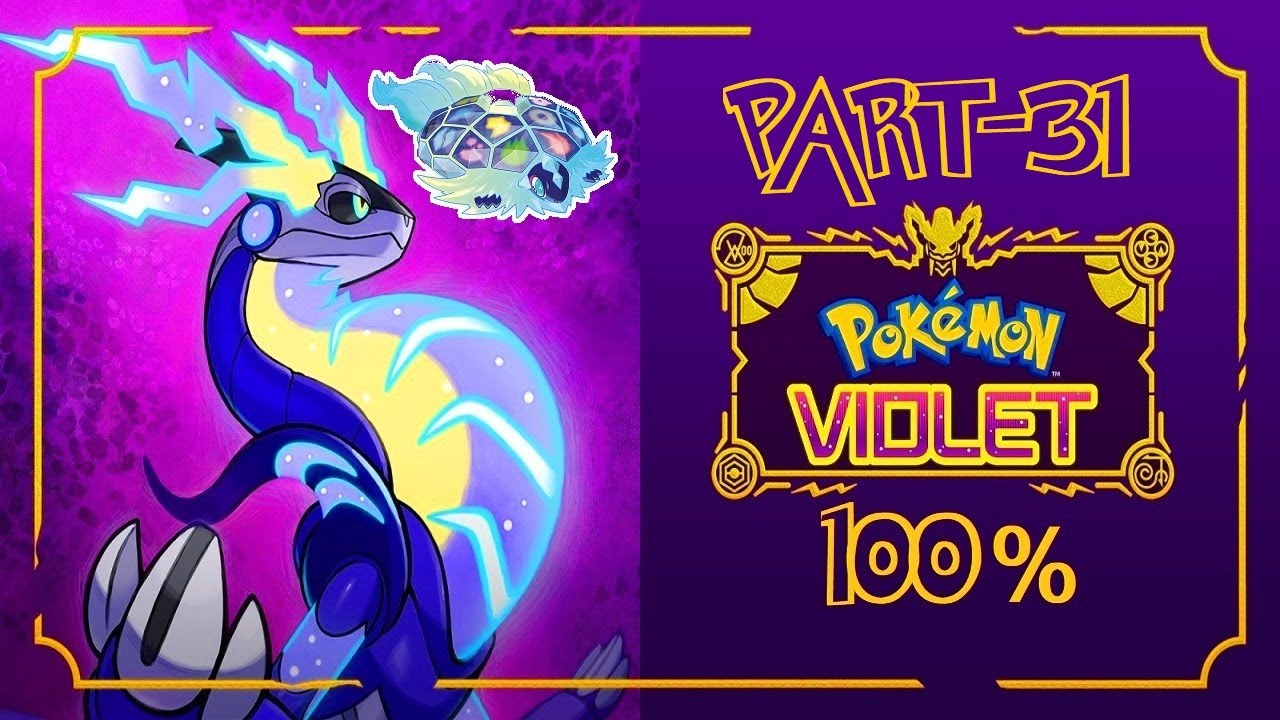 Pokemon Violet Walkthrough 100% Part 31 - YouTube