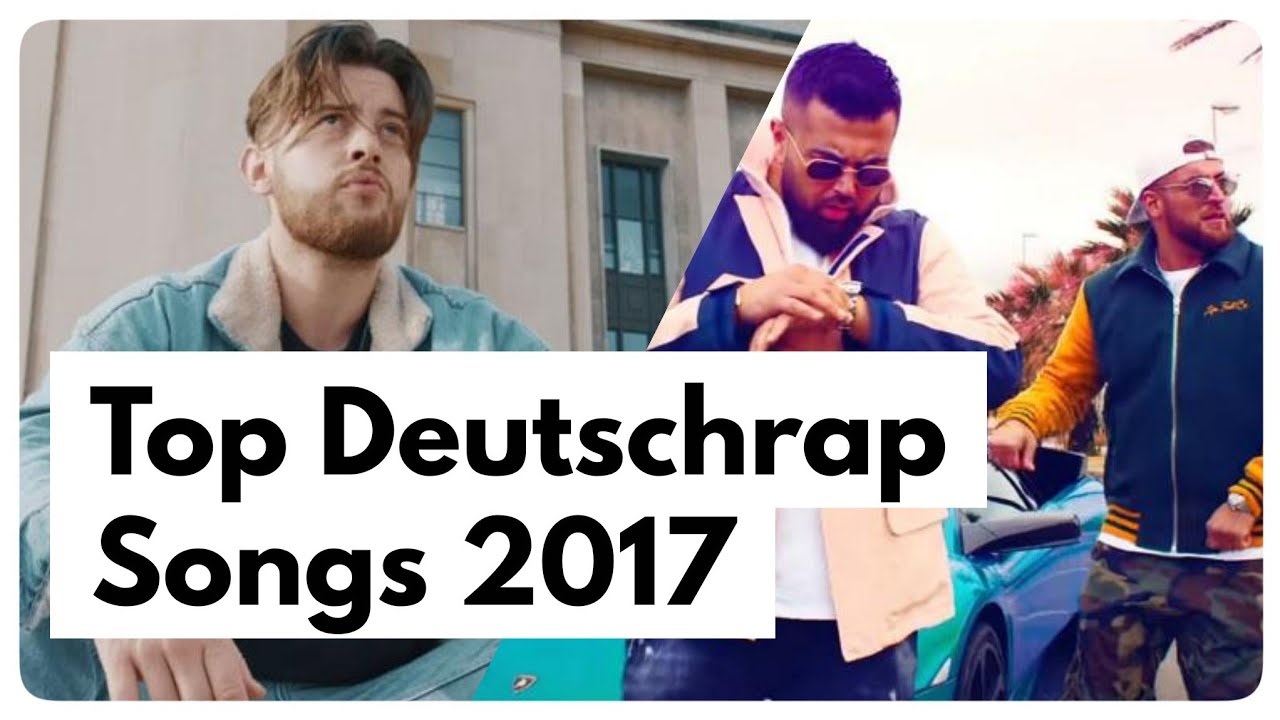 Top 15 Deutschrap Songs 2017 - YouTube
