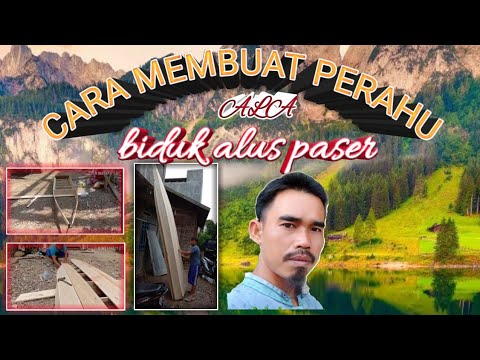 Cara membuat perahu ala biduk alus paser bagian 1 - YouTube