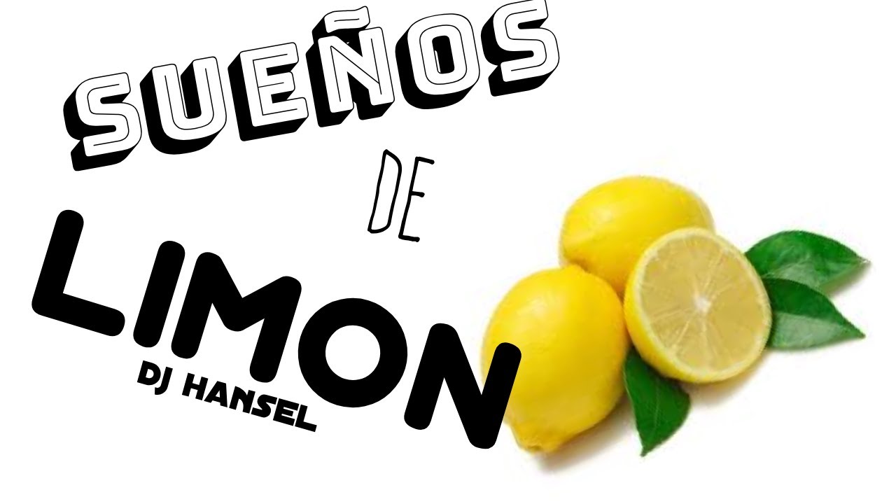 Sueños de limón - DJ HANSEL - YouTube