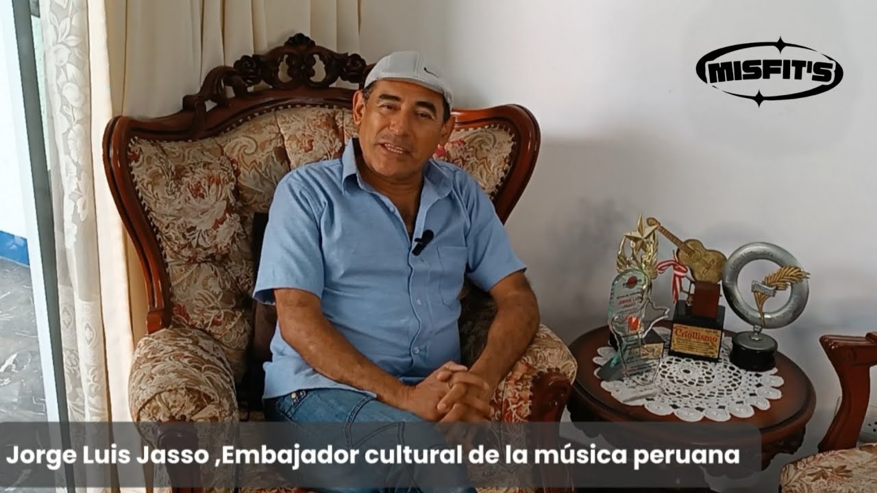 ENTREVISTA A JORGE LUIS JASSO - EMBAJADOR CULTURAL DE LA MÚSICA PERUANA ...