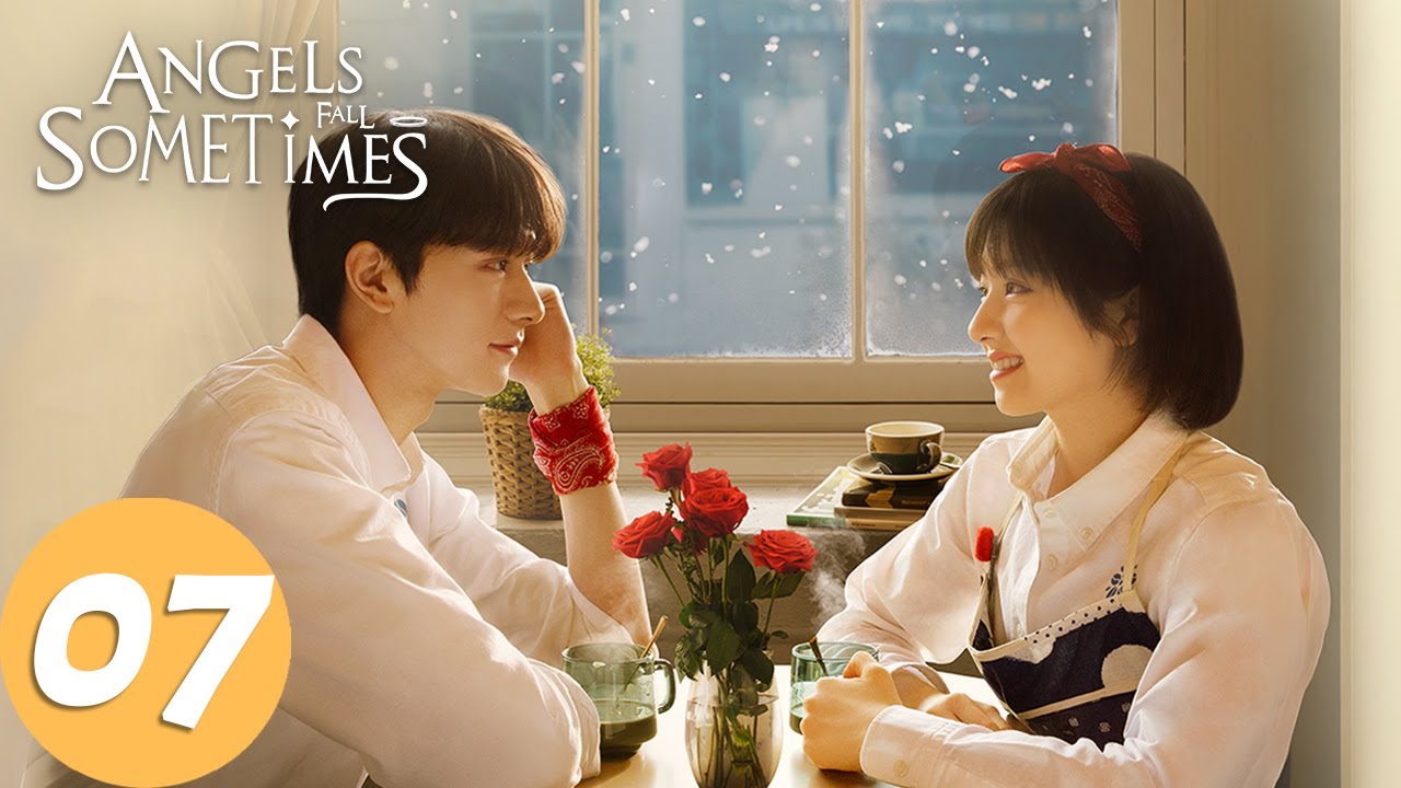 المسلسل الصيني الملائكة تسقط أحيانًا "Angels Fall Sometimes "07 الحلقة ...