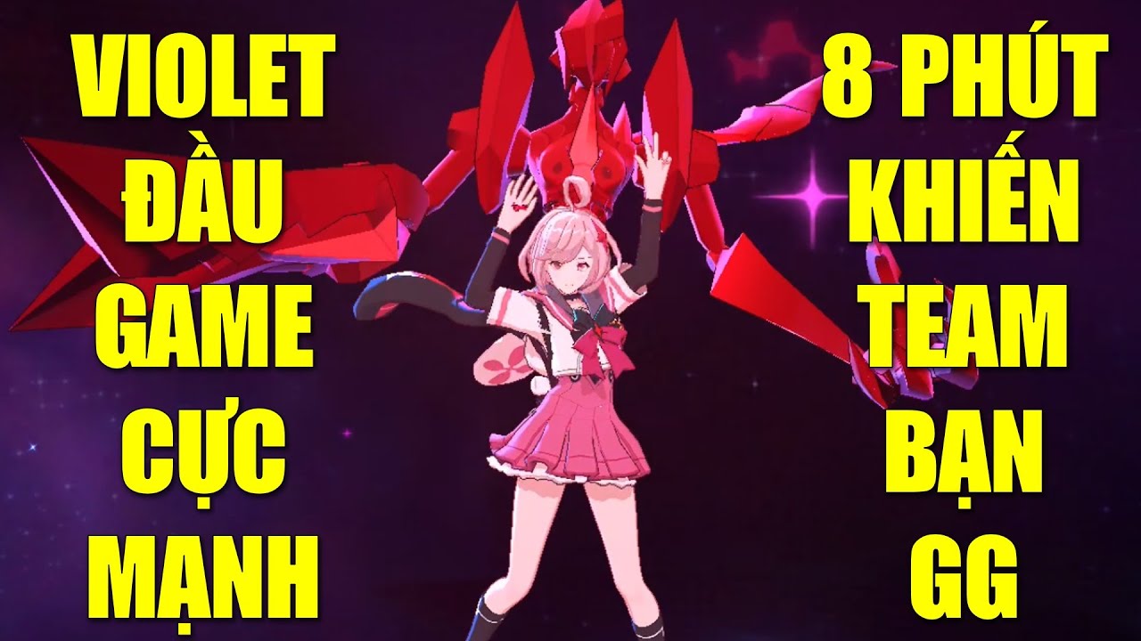 Cận cảnh Violet cực mạnh đầu game 8 phút khiến team bạn phải GG - YouTube