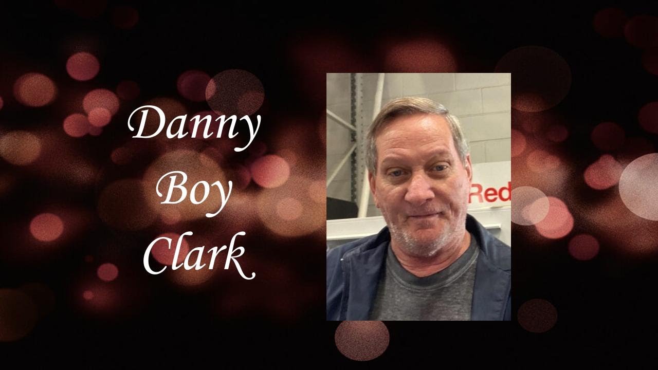 Danny Boy Clark Video Tribute - YouTube