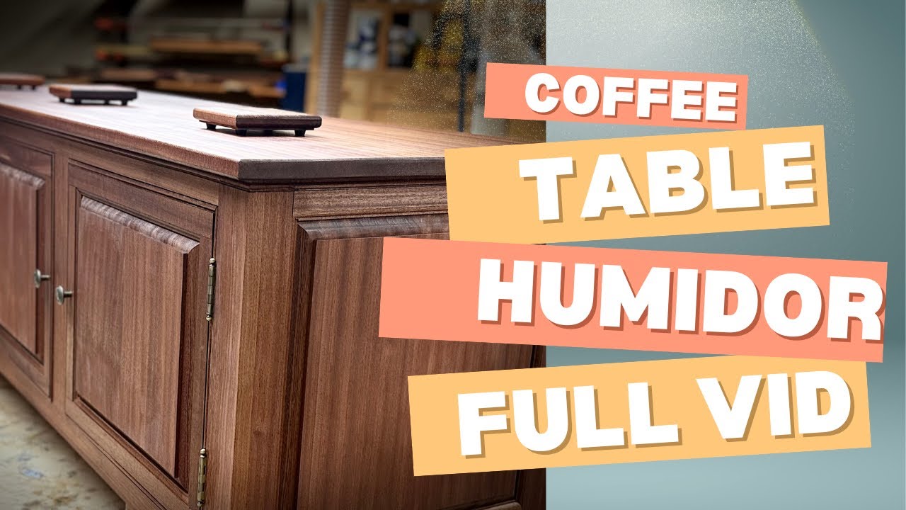 COFFEE TABLE WITH ENCLOSED HUMIDOR FOR CIGARS COMPLETE BUILD. - YouTube